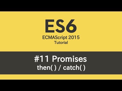 Learn ES6 Tutorial 11 Promises then catch - Mind Luster