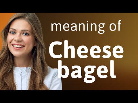 Understanding "Cheese Bagel": A Tasty Topic for English Learners
