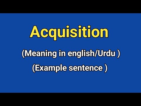 Acquisition meaning in urdu/hindi |How to pronounce Acquisition |Acquisition in sentence