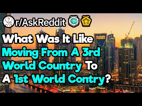 What Was Your Biggest Culture Shock When You Moved To A First World Country? (r/AskReddit)