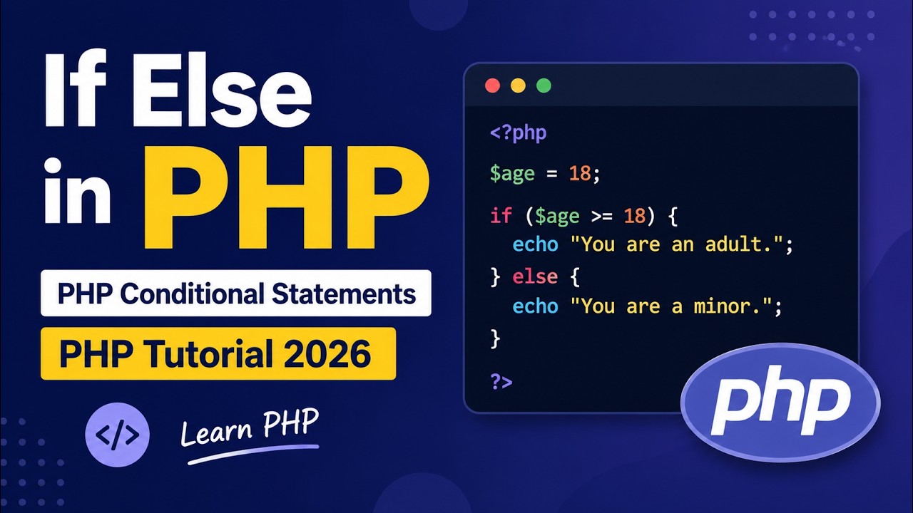 PHP If Else for Beginners | Complete Guide | PHP Tutorial 2026