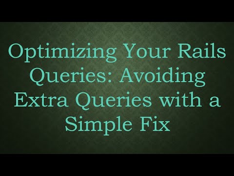 Optimizing Your Rails Queries: Avoiding Extra Queries with a Simple Fix