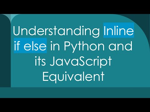Understanding Inline if else in Python and its JavaScript Equivalent