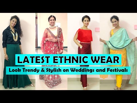 Indian Ethnic Wear for Women | Styling Latest Ethnic Wear Dresses