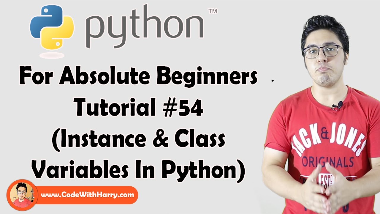 Instance & Class Variables | Python Tutorials For Absolute Beginners In Hindi #54