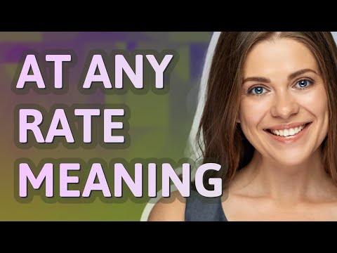 At any rate | meaning of At any rate