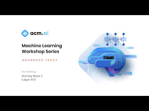 ACM AI | Advanced Track Workshop #5