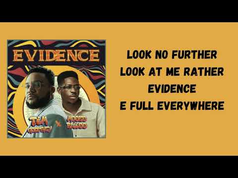 Evidence Lyrics - Moses Bliss - Zion Lyrics