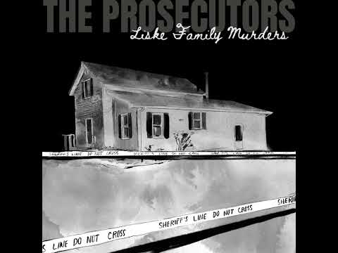 217. The Liske Family Murders — Bad Moon Rising – The Prosecutors Podcast