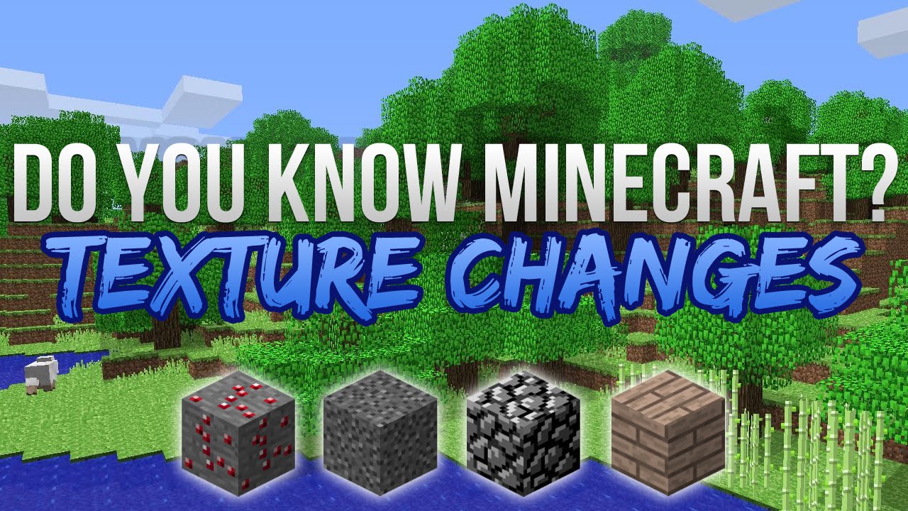 Minecraft Texture Changes - Do You Know Minecraft?