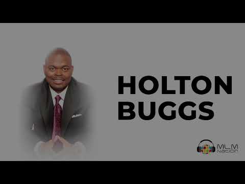 Holton Buggs - Network Marketing Success Mindset for Cold Recruiting | Free MLM Course 2019