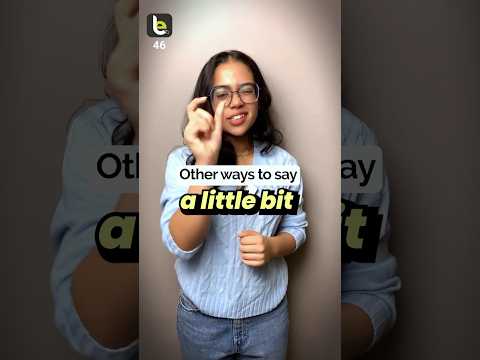 7 Other Ways To Say - ‘a little bit’ | Advanced English Phrases #earnenglish #ananya #speakenglish