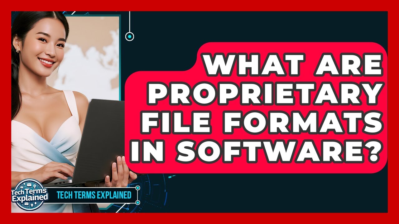 What Are Proprietary File Formats In Software? - Tech Terms Explained