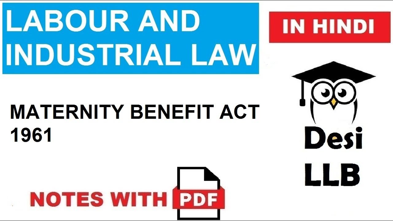 Understanding the Maternity Benefit Act: Key Provisions and Amendments ...