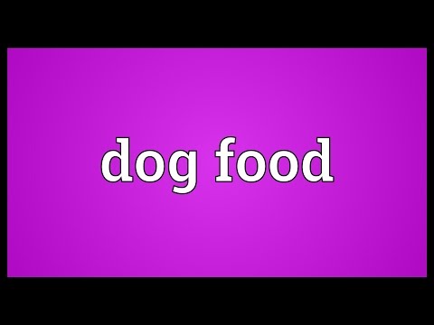 Dog food Meaning