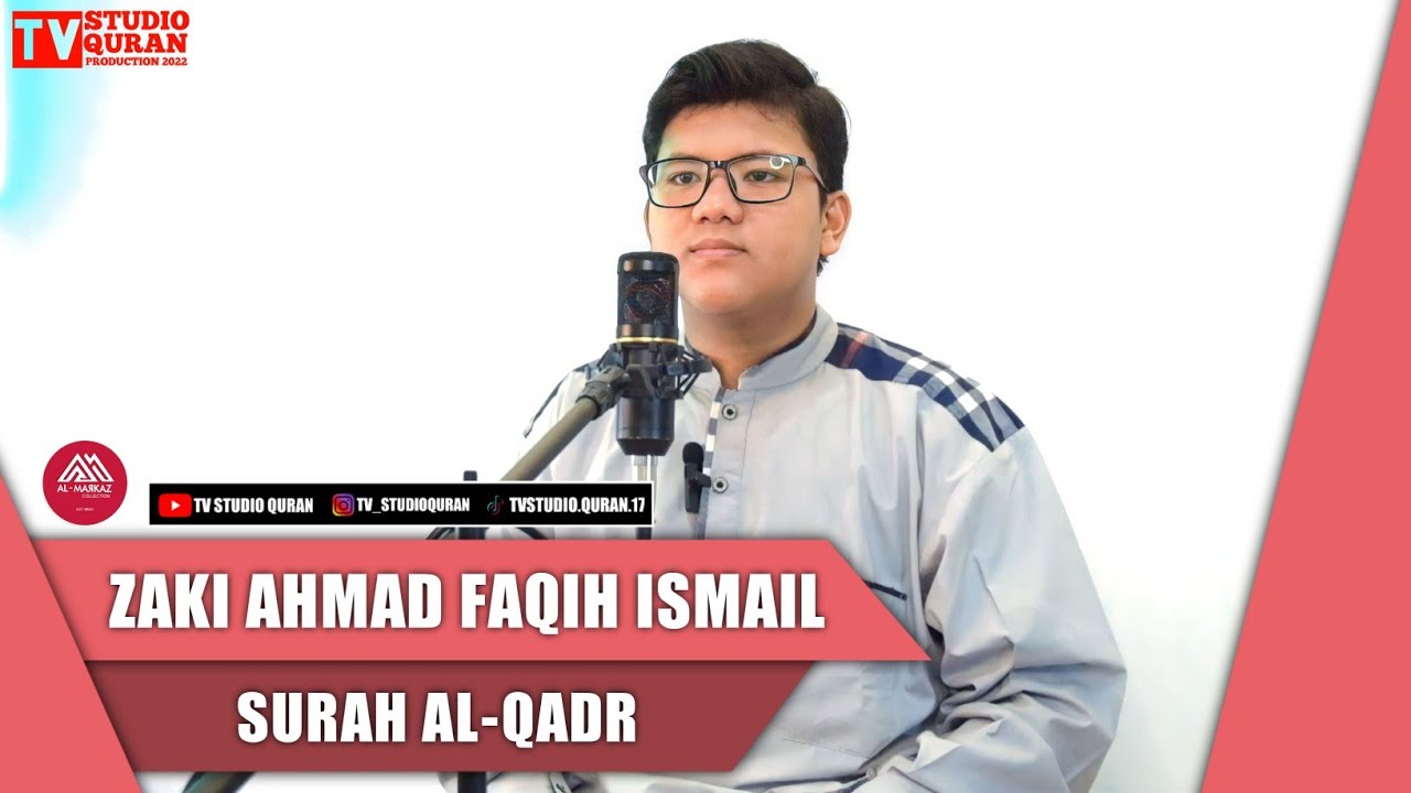 Zaki Ahmad faqih Ismail Surah Al Qadr juz 30