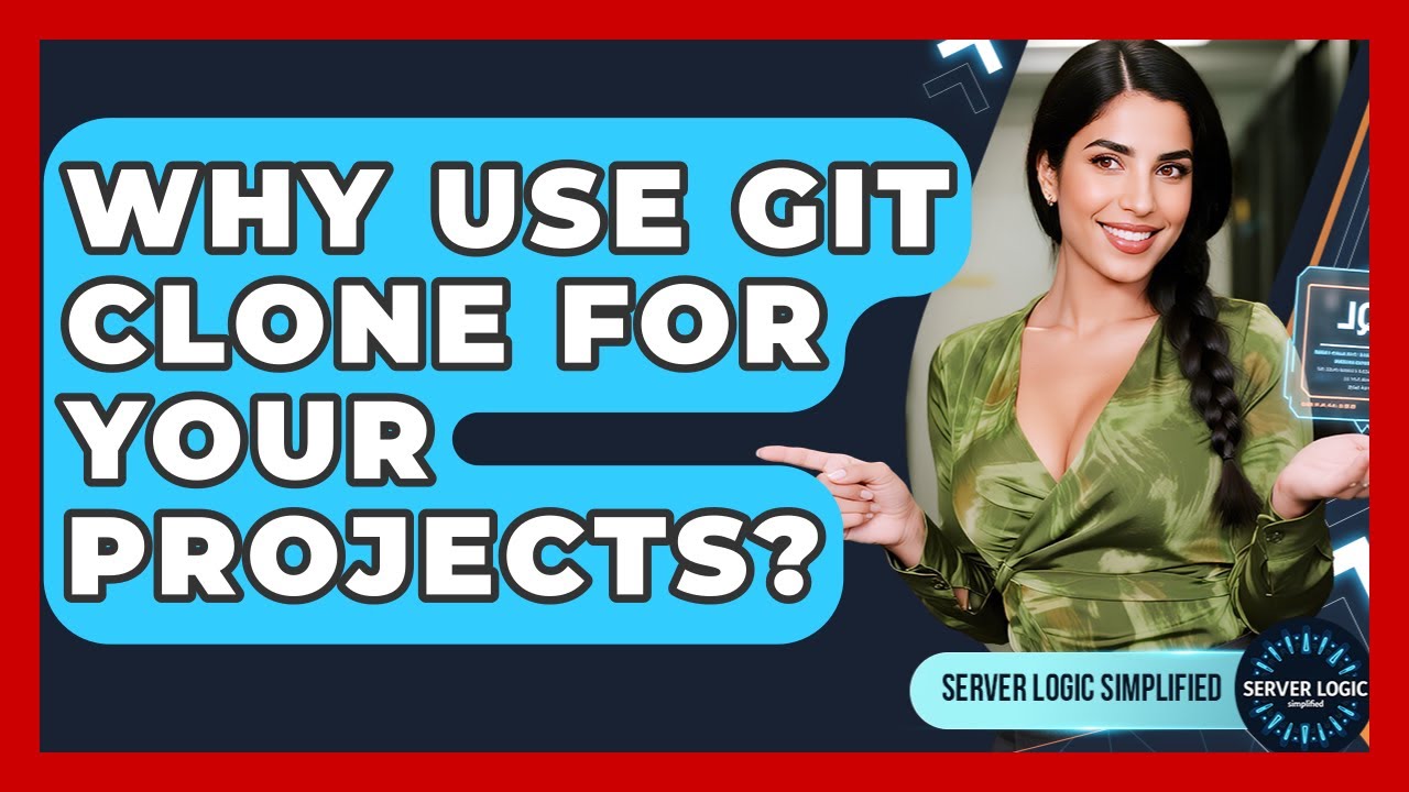Why Use Git Clone For Your Projects? - Server Logic Simplified