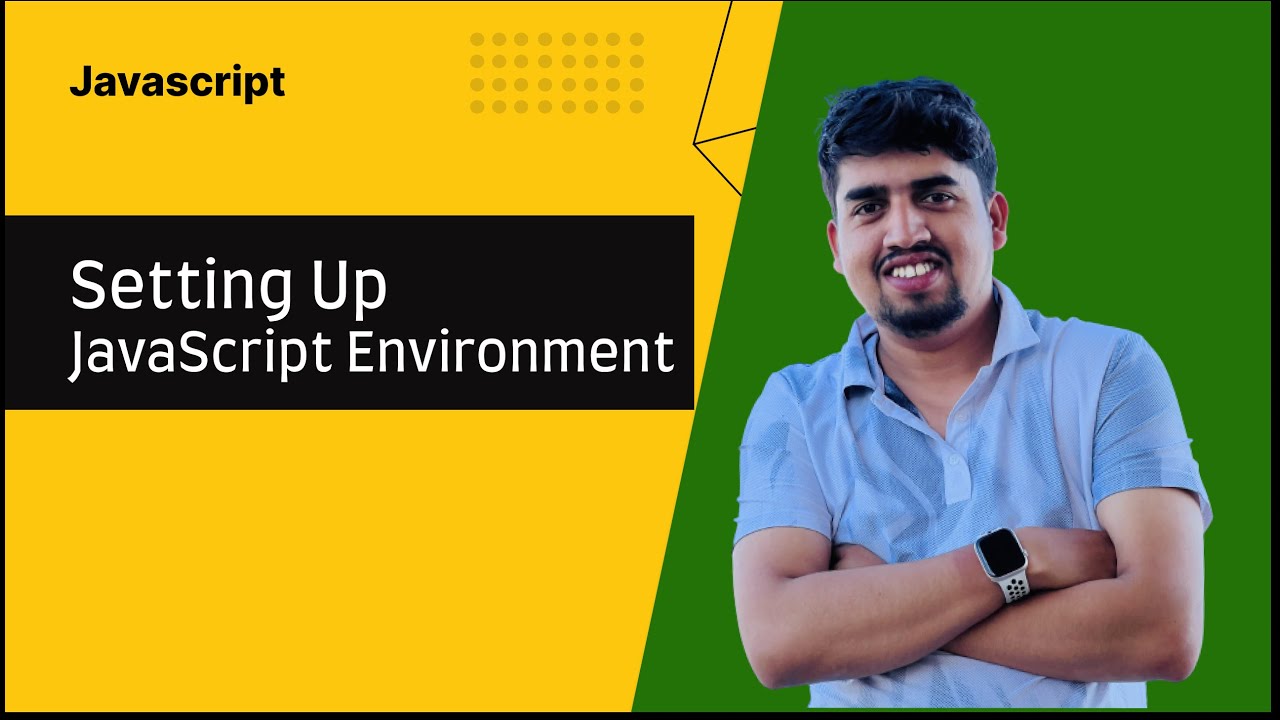 Setting Up JavaScript Environment | JavaScript Tutorial for Beginners | Part #4