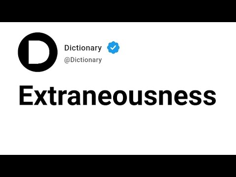 Extraneousness Meaning In English