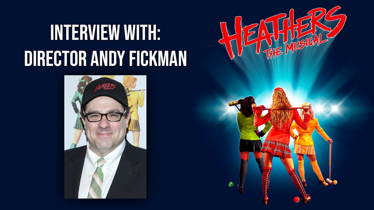 'Heathers: The Musical' Director Andy Fickman - Exclusive Interview