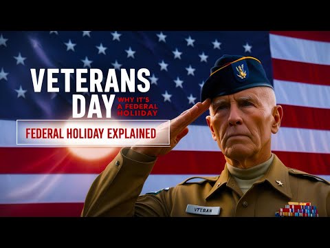 Is Veterans Day a federal holiday Here's what to know