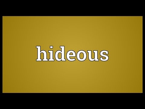 Hideous Meaning
