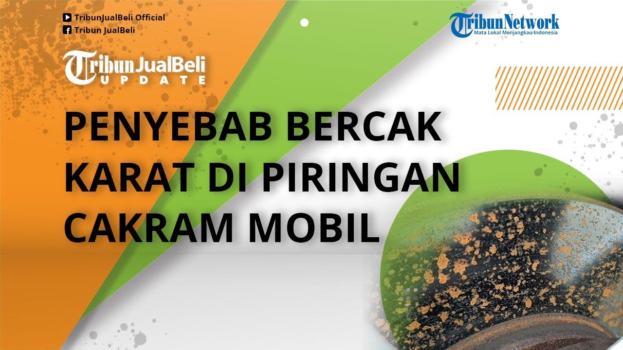 Terungkap! Ternyata Ini Penyebab Muncul Bercak Karat di Piringan Cakram ...