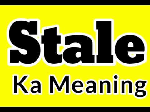 Stale ka meaning kya hai | Stale synonym words in english | Stale ka Synonyms in english