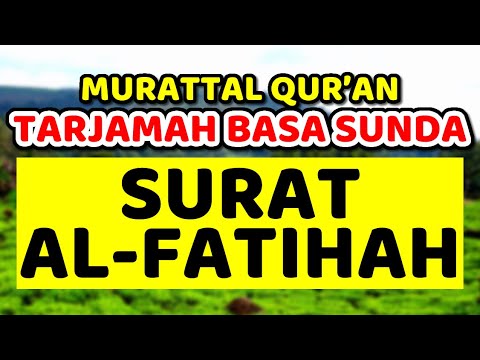murattal al quran terjemah bahasa sunda - surat al-fatihah