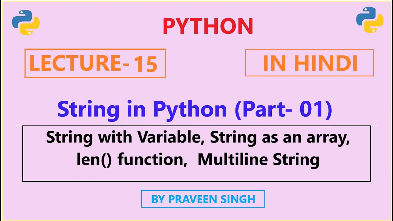 Python Lecture 15: String in Python Part-01(Multiline String, len() function etc in Hindi)
