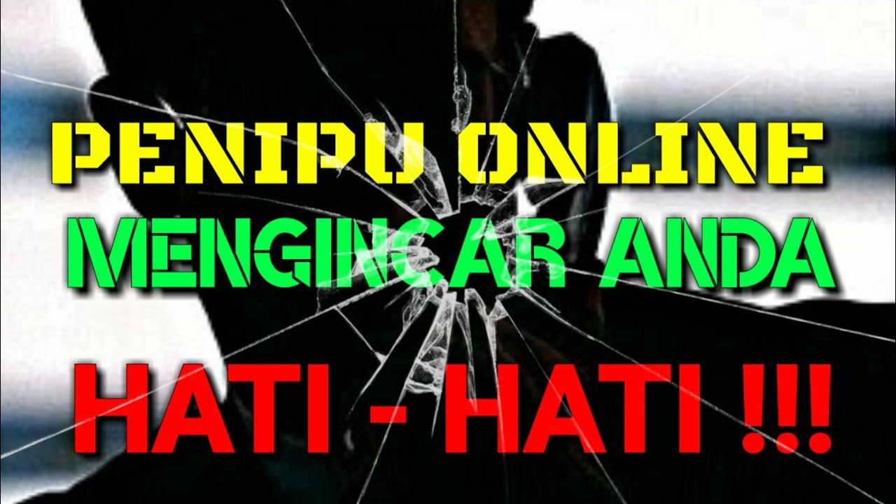 PENIPUAN - PENIPUAN ONLINE DAN CARA MENGHINDARINYA
