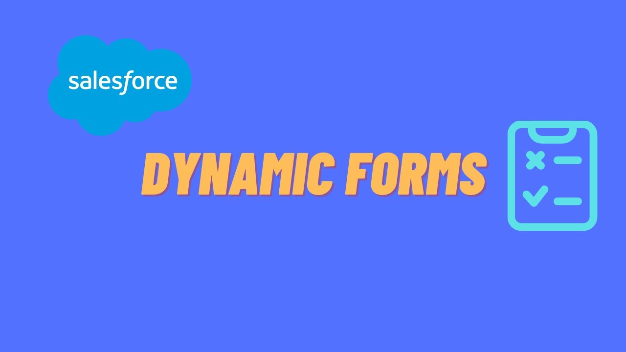 Salesforce Dynamic Forms Guide