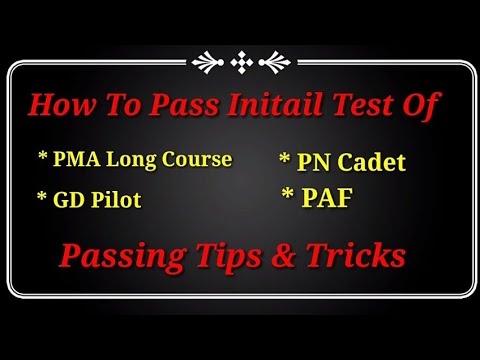 How to pass initial test of PMA Long Course, GDP, PAF, PN Cadet, Navy and Army Tests Tips and Tricks