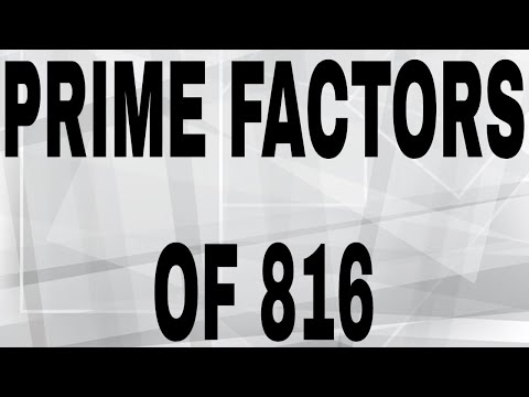 PRIME FACTORS OF 816