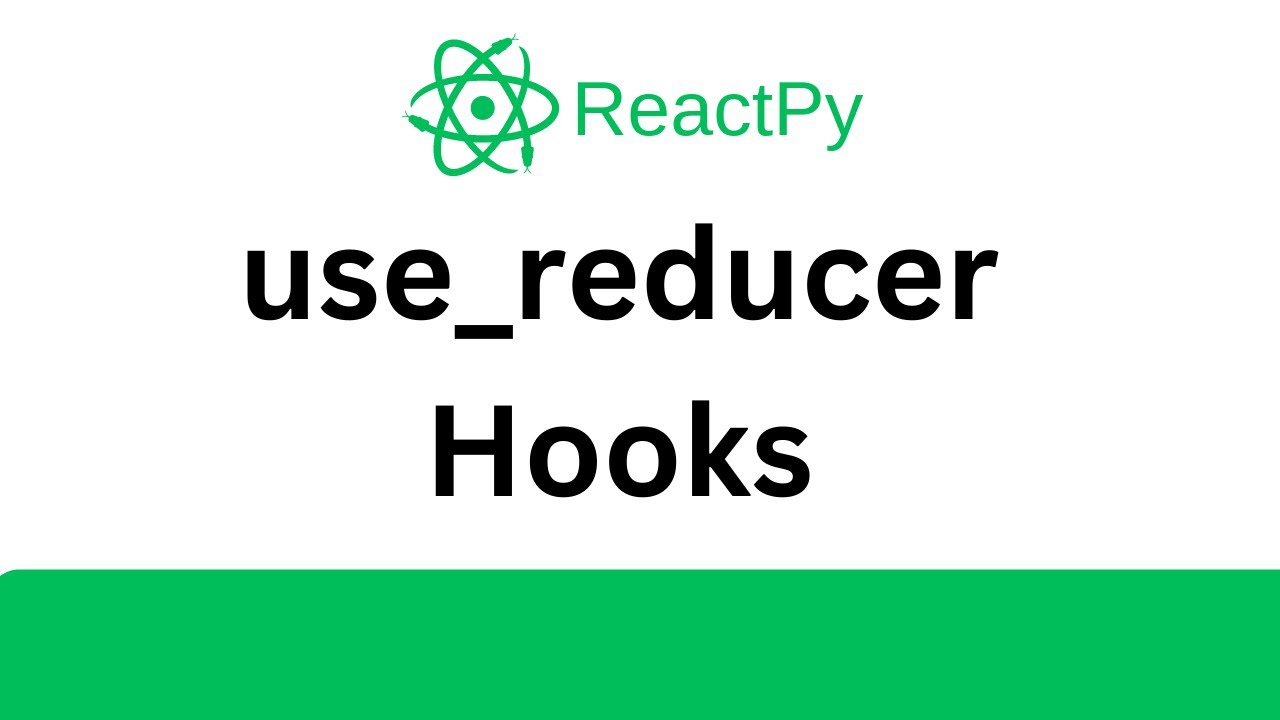 ReactPy Tutorial - Implementation use_reducer Hooks