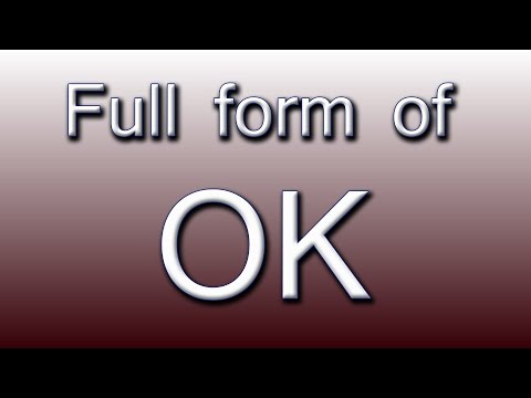 Full form of OK