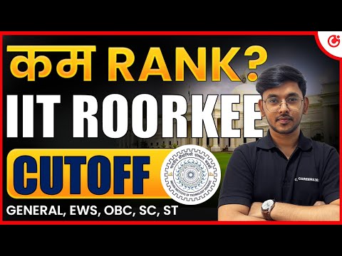 💥 IIT Roorkee 2025: Cutoff 📉 | JEE Advanced 2025 Cutoff, Placement, Fees, Seats & Ranking #IIT
