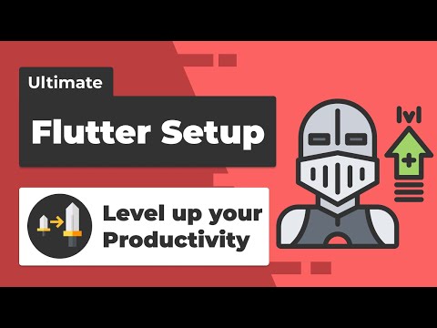 The Ultimate Flutter Setup 2021