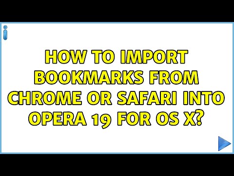 How to import bookmarks from Chrome or Safari into Opera 19 for OS X? (2 Solutions!!)