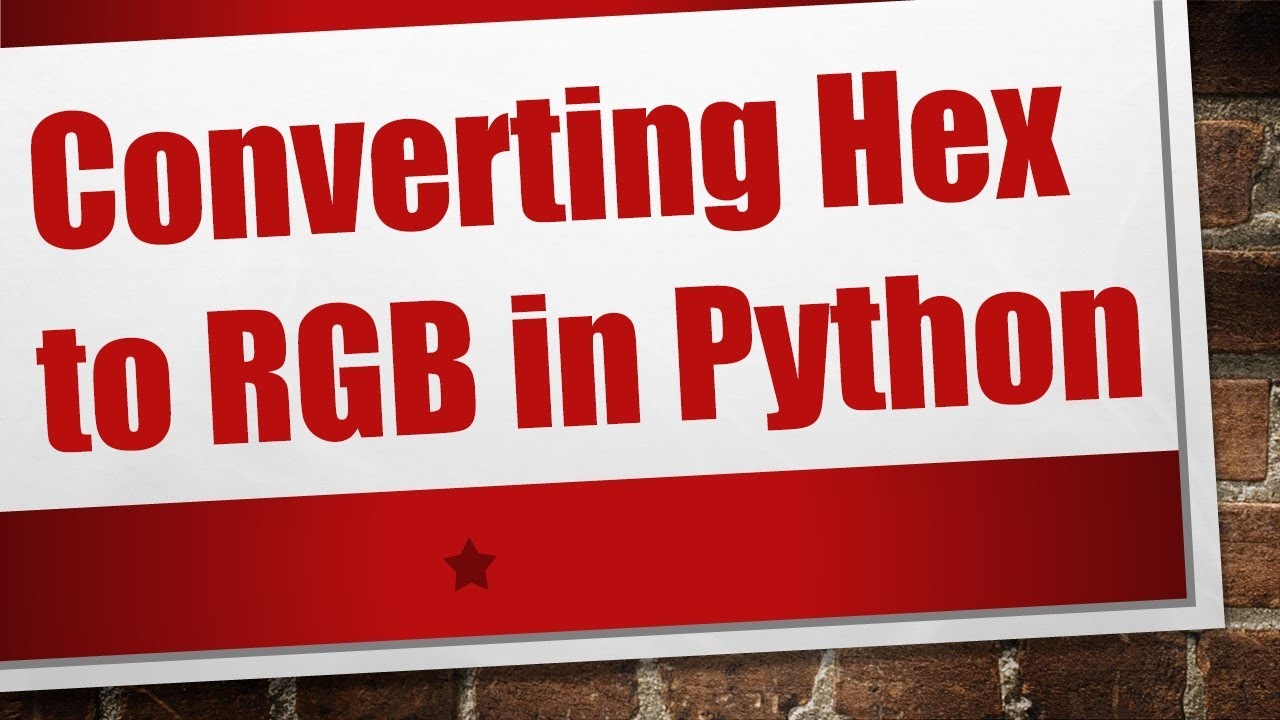 Converting Hex to RGB in Python