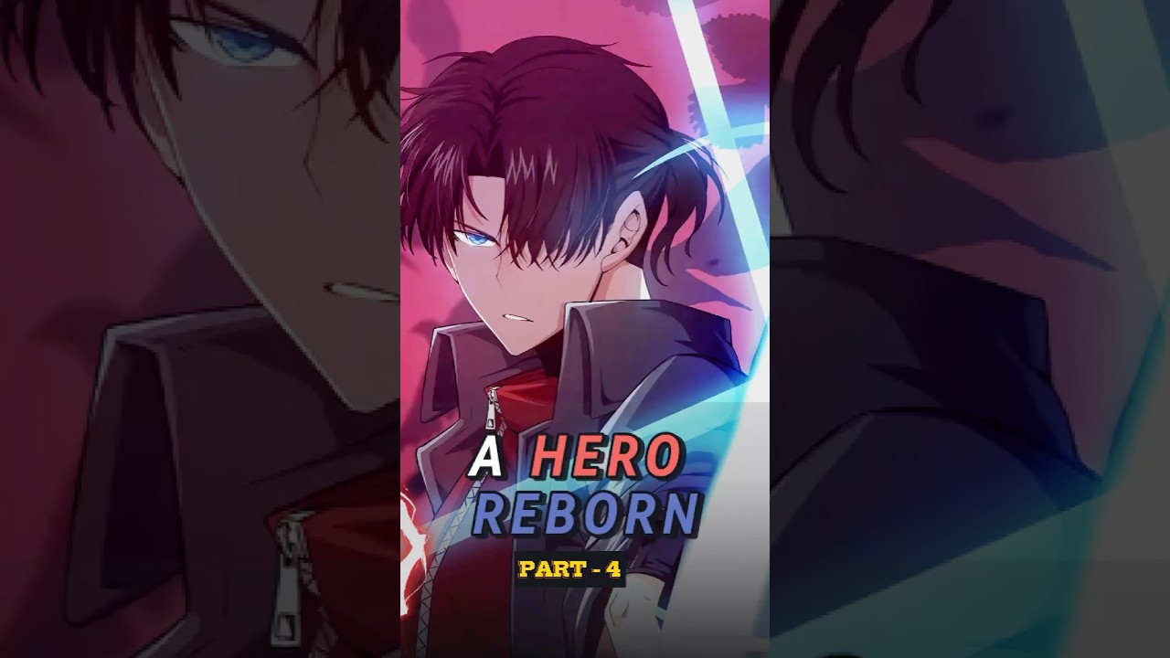 A Hero Reborn | Part - 4 #explore #anime #trending #reels #viralvideo