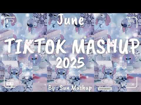 Tiktok Mashup June ????2025???? (Not Clean)