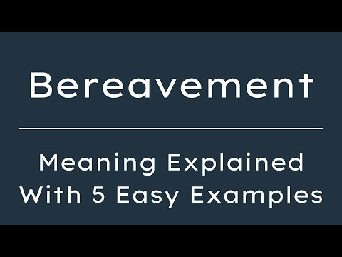 What Does Bereavement Mean? Bereavement Meaning in English With 5 Example Sentences