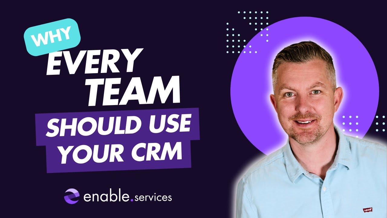 CRM Expert explains why and how every team should be on a CRM