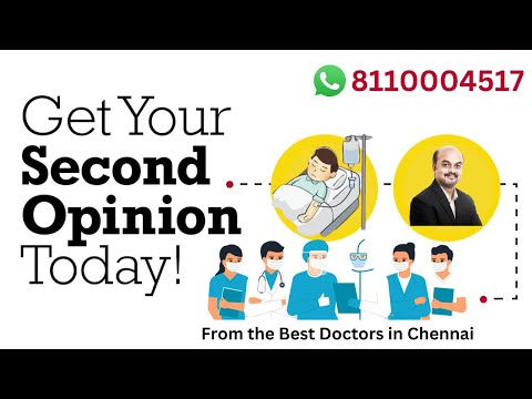 SECOND OPINION - WHY & HOW YOU SHOULD TAKE A SECOND MEDICAL OPINION BEFORE STARTING YOUR TREATMENT ?