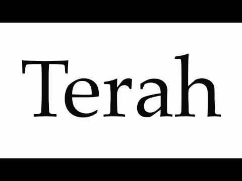How to Pronounce Terah