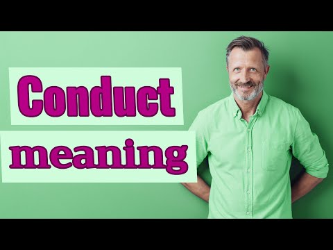 Conduct | Meaning of conduct