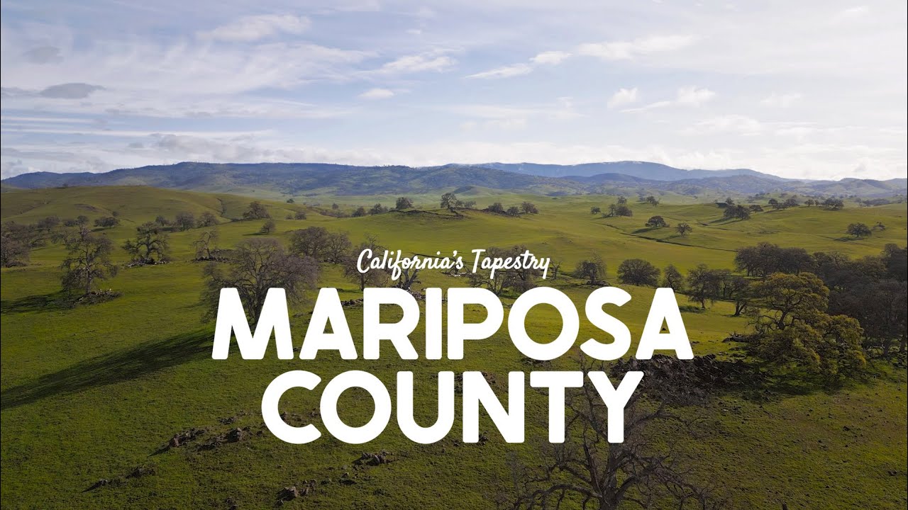 Mariposa County - California's Tapestry (full video)