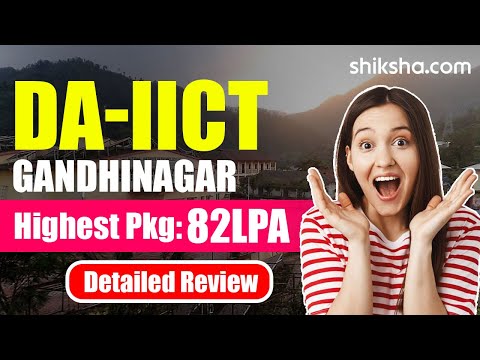 DAIICT Gandhinagar Review : Placements, Ranking, Courses, Fees, Cutoff