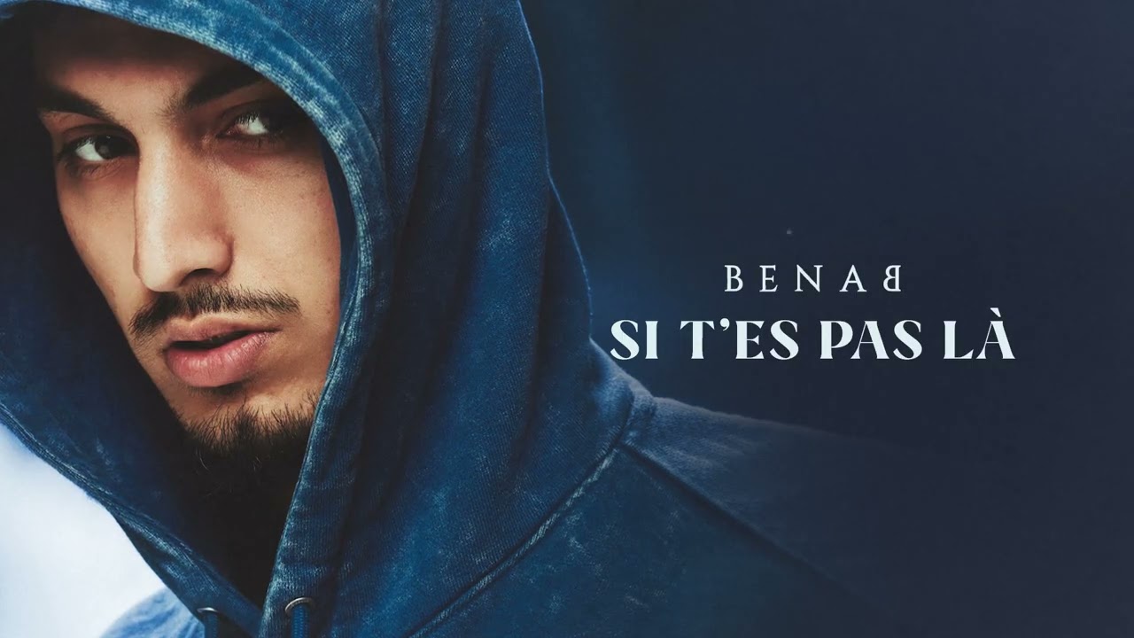 Lyrics & Translations of Si T'es Pas Là by Benab | Popnable